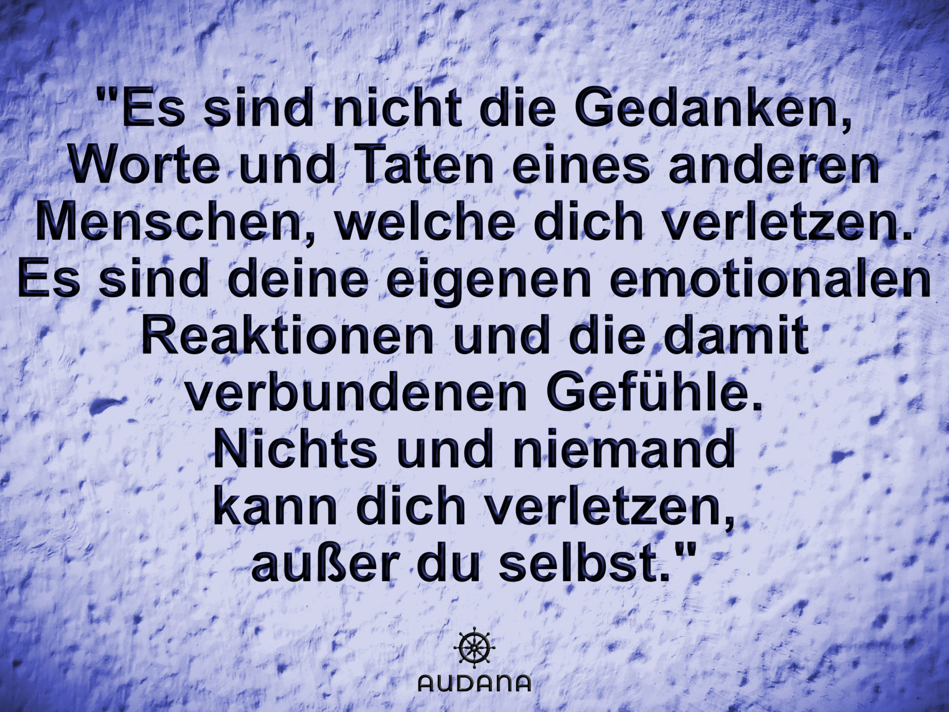 Nichts und niemand kann dich verletzen - Audana Verlag